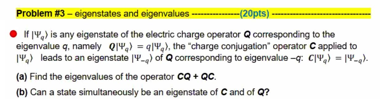 Solved Problem #3 - eigenstates and eigenvalues --(20pts) -- | Chegg.com