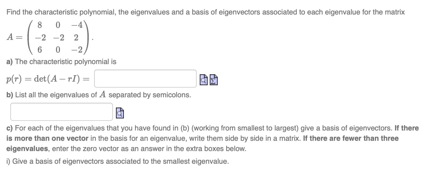 Solved Find the characteristic polynomial, the eigenvalues | Chegg.com