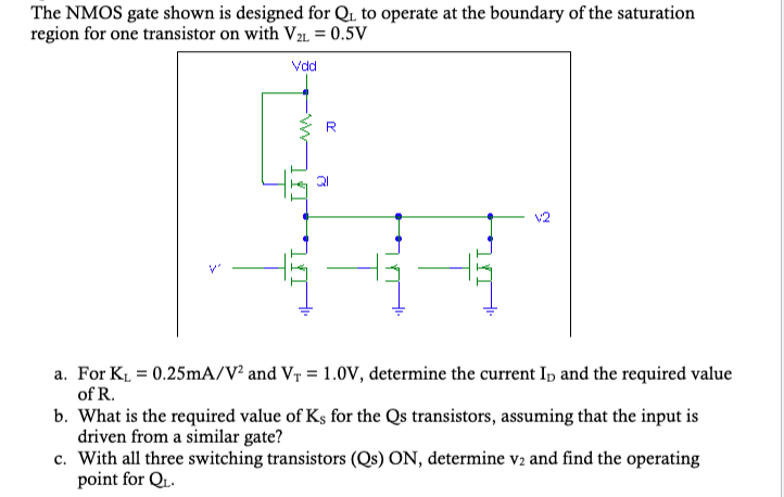 The NMOS gate shown is designed for QL to operate at | Chegg.com