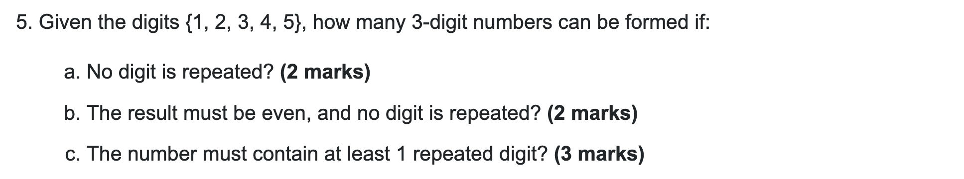 Solved 5. Given the digits {1,2,3,4,5}, how many 3 -digit | Chegg.com