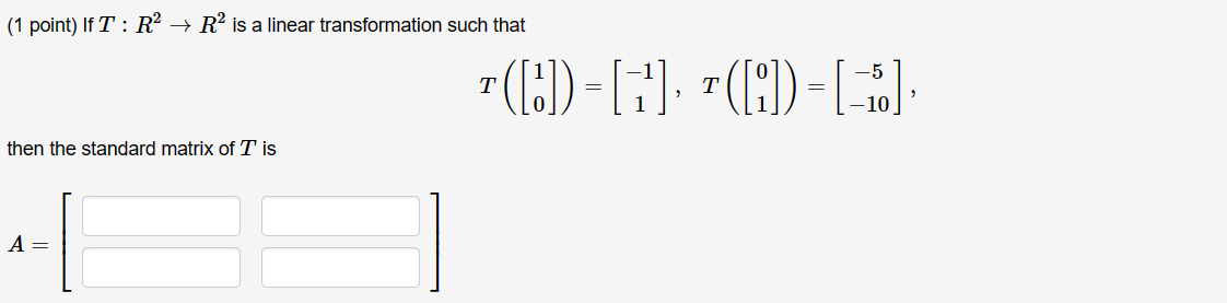 Solved (1 point) If T:R2→R2 is a linear transformation such | Chegg.com