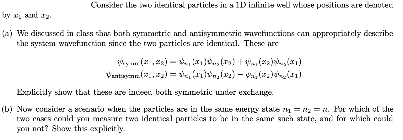 Consider the two identical particles in a 1D infinite | Chegg.com