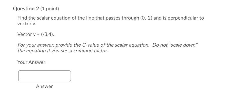 Solved Question 2 (1 point) Find the scalar equation of the | Chegg.com