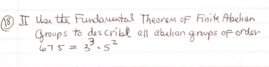 Solved I use the Fundamental Theorem of Finite Abelian | Chegg.com