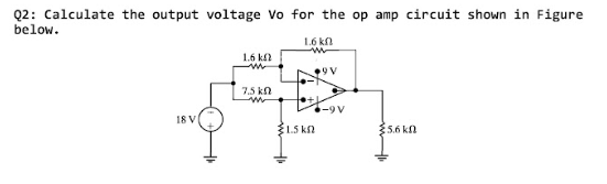 Solved Q2: Calculate the output voltage Vo for the op amp | Chegg.com