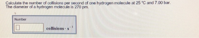 Solved Calculate the number of collisions per second of one | Chegg.com