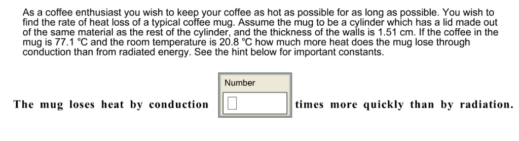 Solved As a coffee enthusiast you wish to keep your coffee | Chegg.com