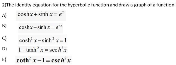Solved 2)The identity equation for the hyperbolic function | Chegg.com