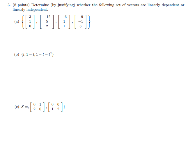 Solved 3. (8 points) Determine (by justifying) whether the | Chegg.com