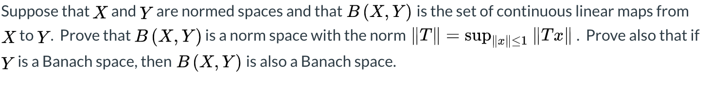 Solved Suppose that X and Y are normed spaces and that B | Chegg.com