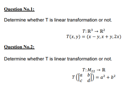 Solved Question No.1: Determine whether T is linear | Chegg.com