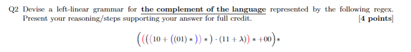 Solved Devise a left-linear grammar for the complement of | Chegg.com