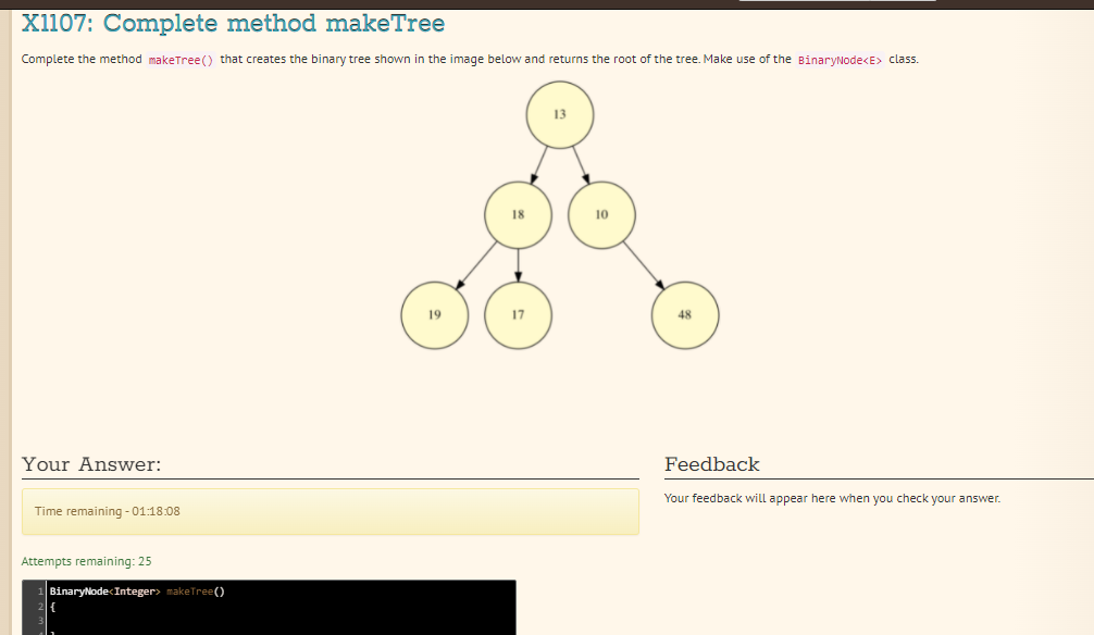 Solved JAVA: X1107: Complete method makeTree Complete the | Chegg.com