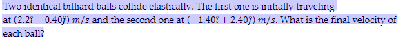 Solved Two identical billiard balls collide elastically. The | Chegg.com