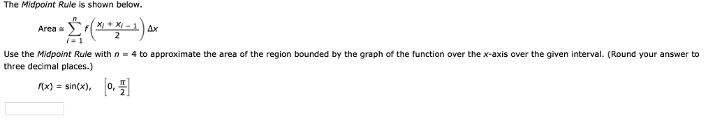 Solved The Midpoint Rule is shown below Use the Midpoint | Chegg.com