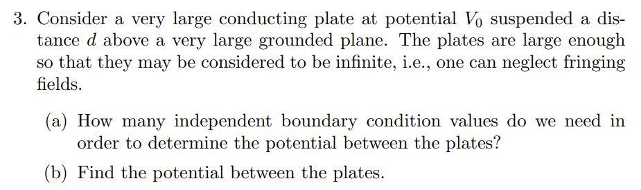Solved 3. Consider a very large conducting plate at | Chegg.com
