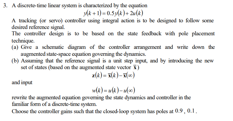 Solved y(k+1)=0.5y(k)+2u(k) A tracking (or servo) controller | Chegg.com