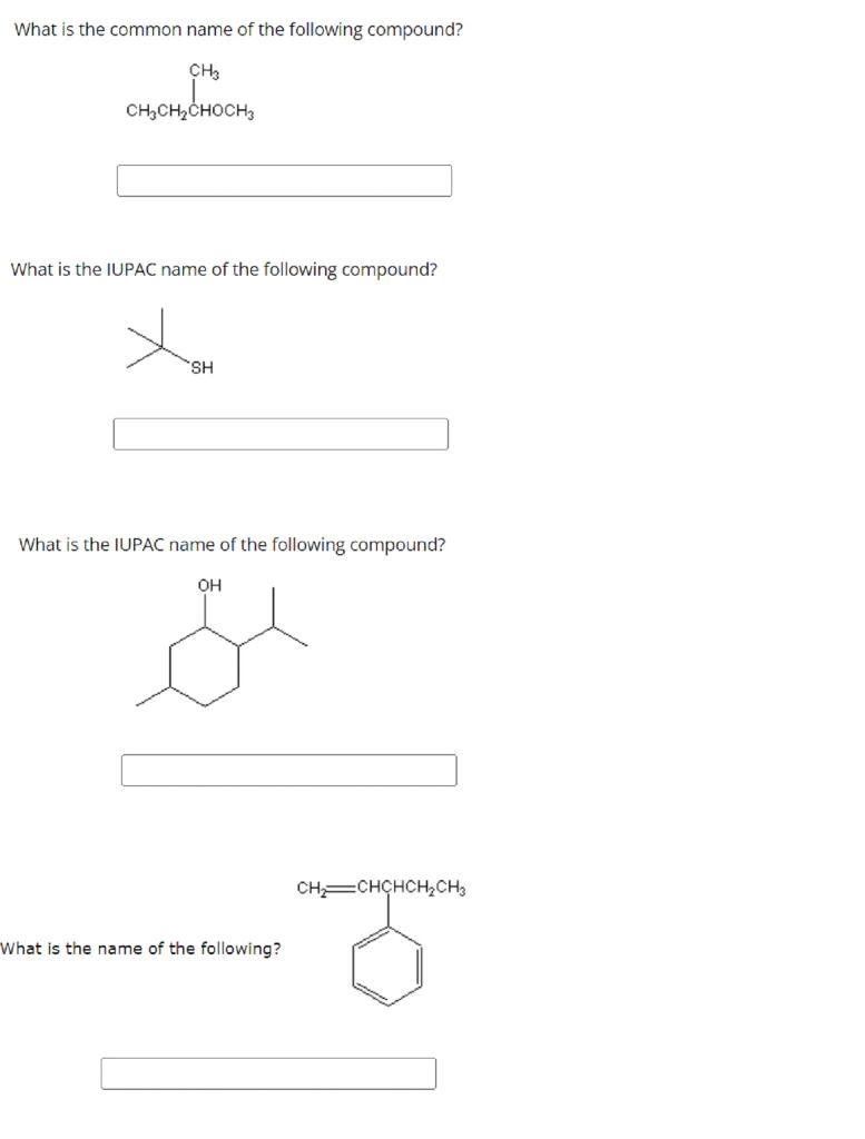 Solved What is the common name of the following compound? | Chegg.com