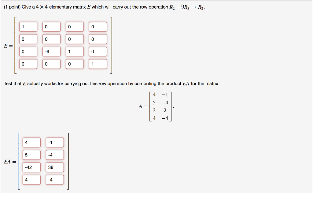 Solved Give A 4×4 Elementary Matrix E Which Will Carry Out 