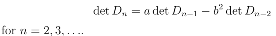 Solved 0 Oba 0 bab a b 0 0 det Dn - a det Dn-1- b det Dn2 | Chegg.com