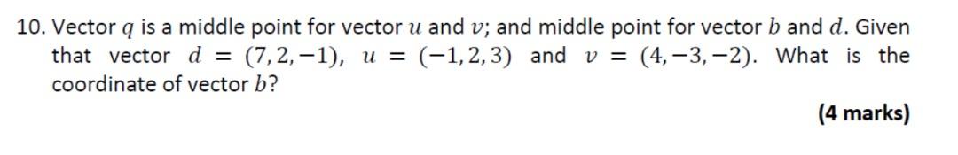 Solved 10. Vector q is a middle point for vector u and v; | Chegg.com