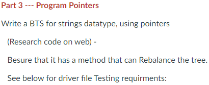 Solved Part 3⋯ Program Pointers Write a BTS for strings | Chegg.com