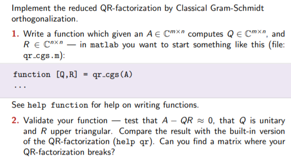 USE MATLAB PLZ!!! Write a function which given an A ∈ | Chegg.com