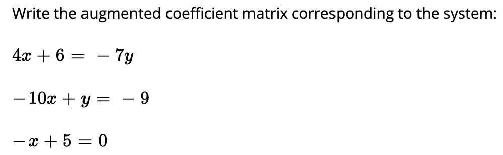 Solved Write the augmented coefficient matrix corresponding | Chegg.com
