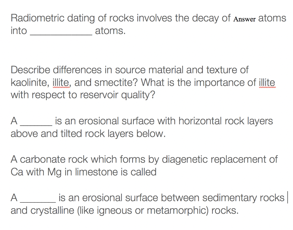 Solved Radiometric dating of rocks involves the decay of | Chegg.com