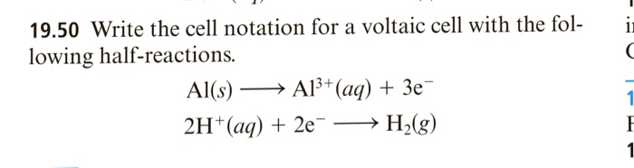 Solved 19.50 Write the cell notation for a voltaic cell with | Chegg.com