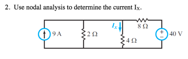 Solved 2. Use nodal analysis to determine the current Ix. | Chegg.com