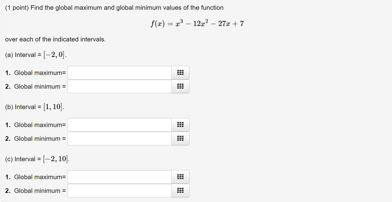 Solved (1 point) Find the global maximum and global minimum | Chegg.com