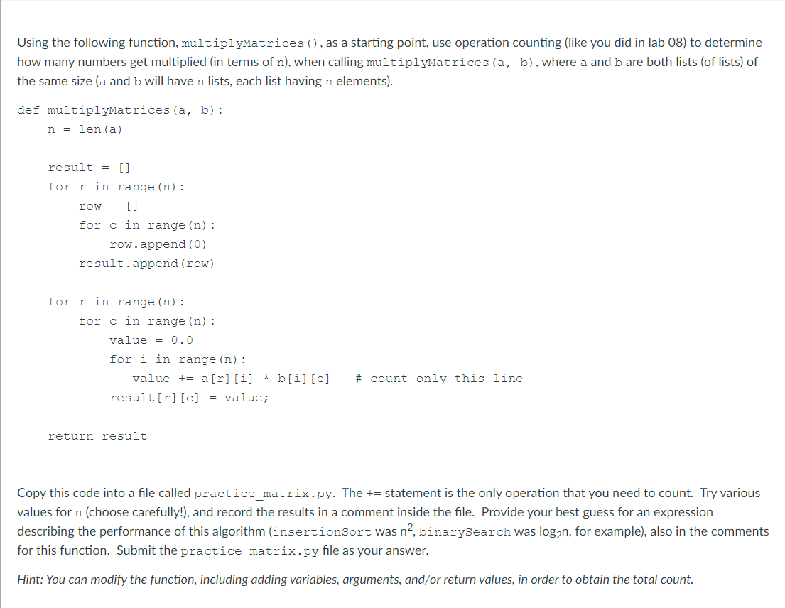 Solved Using the following function, multiplyMatrices (), as | Chegg.com