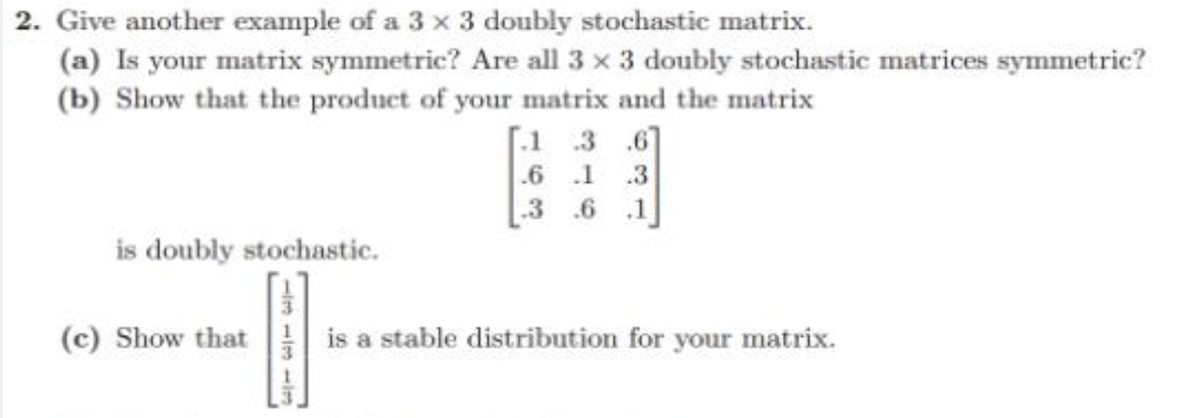 Solved A square matrix is said to be doubly stochastic if | Chegg.com