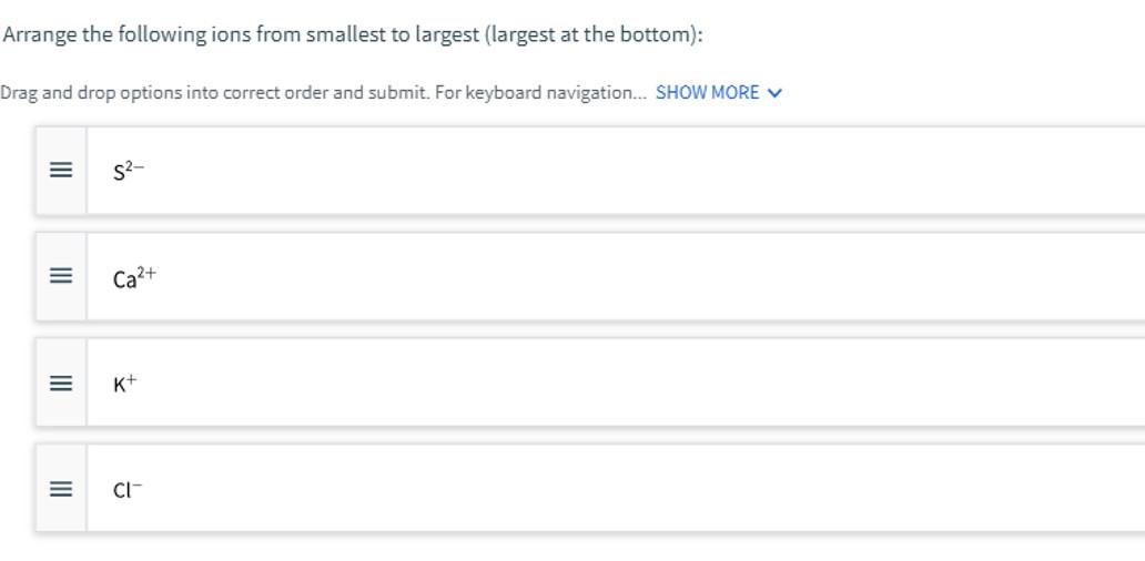 Solved Arrange the following ions from smallest to largest | Chegg.com