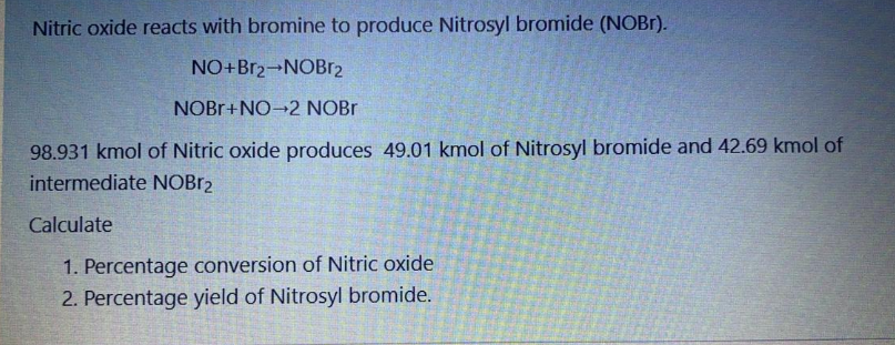 Solved Nitric oxide reacts with bromine to produce Nitrosyl | Chegg.com