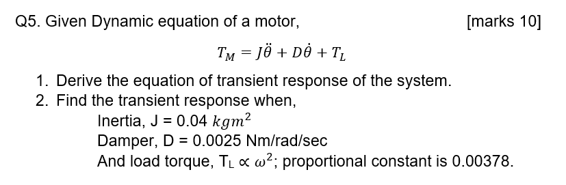 Solved Q5. Given Dynamic equation of a motor, [marks 10] I'm | Chegg.com