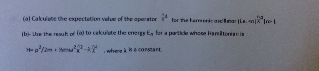 Solved (e) Calculate the expectation value of the operator | Chegg.com