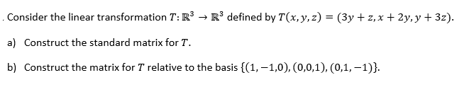 Solved Consider the linear transformation T: R3 → R3 defined | Chegg.com