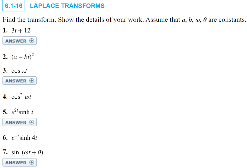 Solved 6.1-16 LAPLACE TRANSFORMS Find the transform. Show | Chegg.com