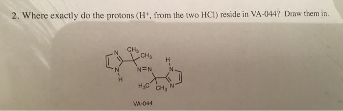 Solved Where exactly do the protons reside in VA-044? Draw | Chegg.com
