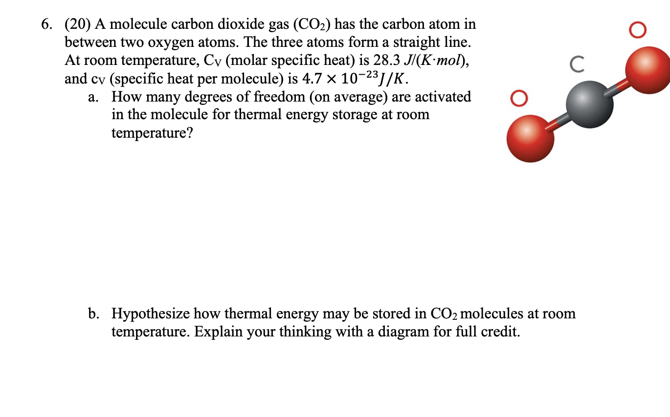 Solved С 6. (20) A molecule carbon dioxide gas (CO2) has the | Chegg.com