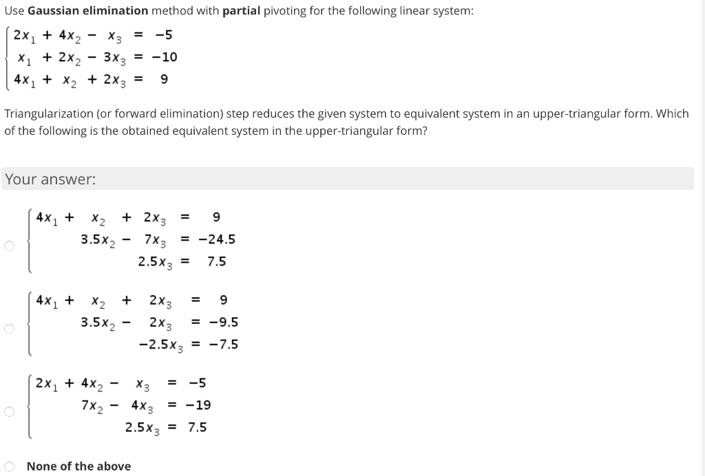 Solved Use Gaussian elimination method with partial pivoting | Chegg.com