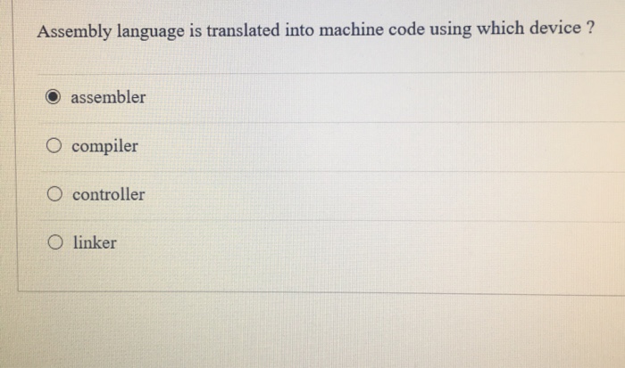Solved Assembly Language Is Translated Into Machine Code 