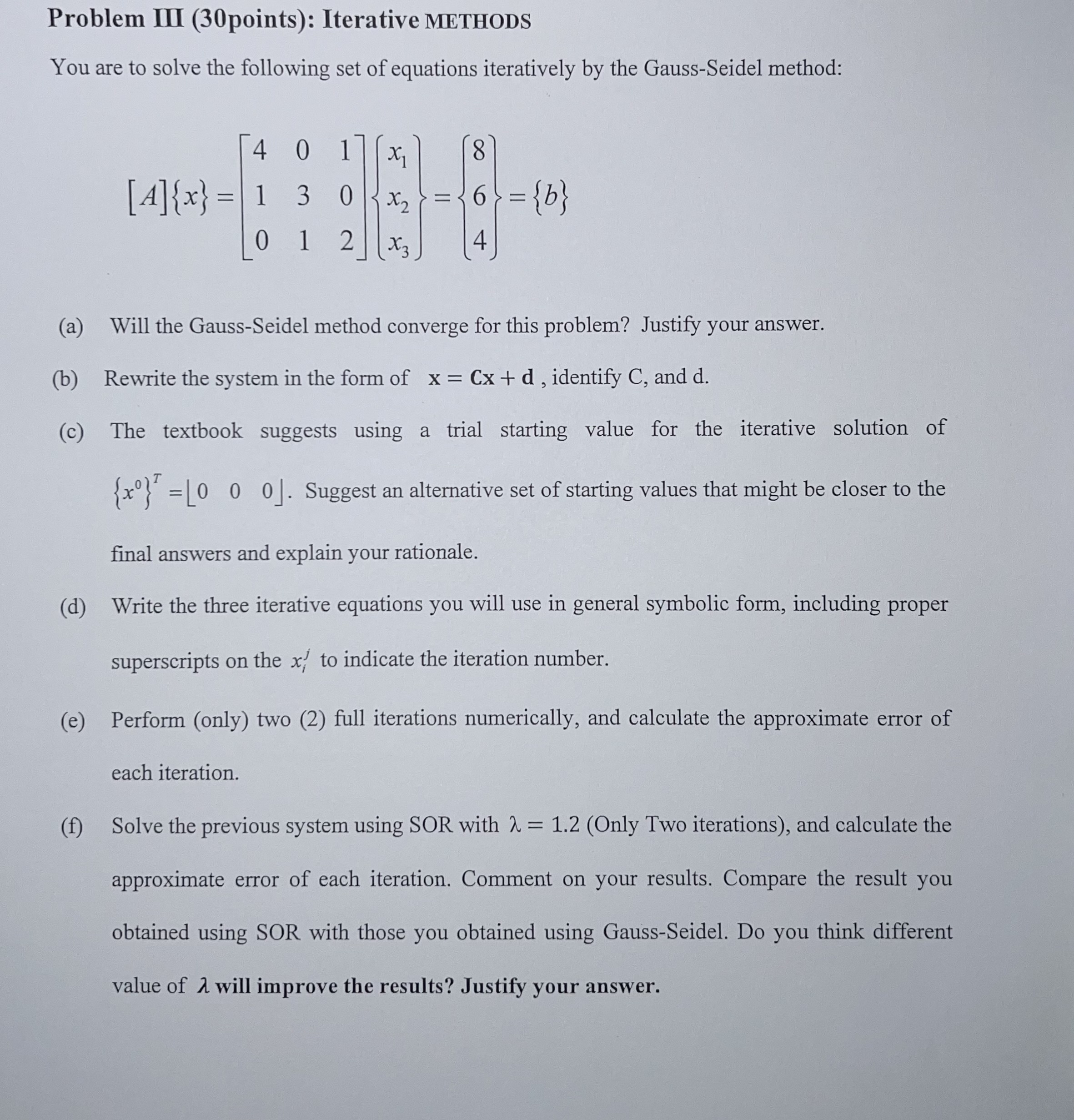 Solved Problem III (30points): Iterative METHODS You are to | Chegg.com