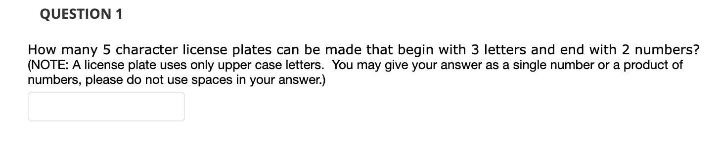 Solved QUESTION 1 How many 5 character license plates can be | Chegg.com