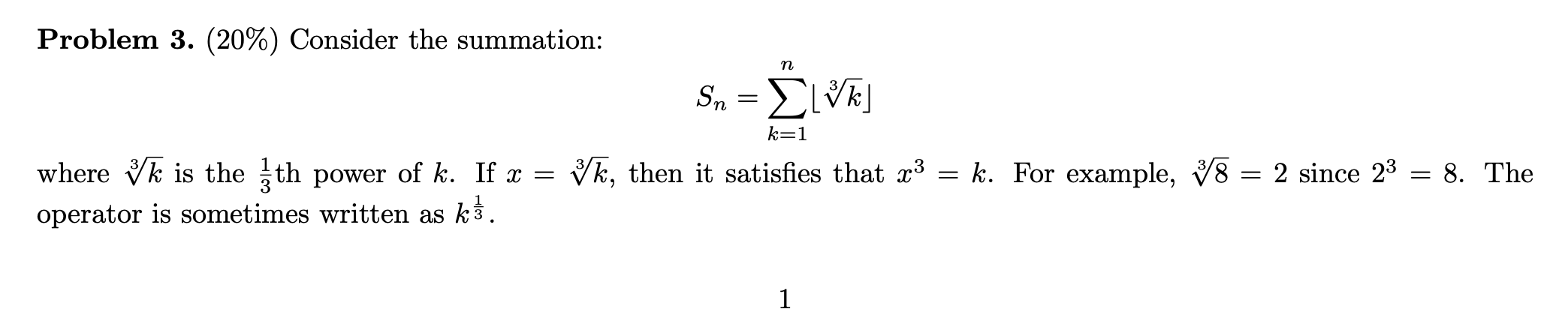 Solved Problem 3. (20%) Consider the summation: п Sn = $k] | Chegg.com
