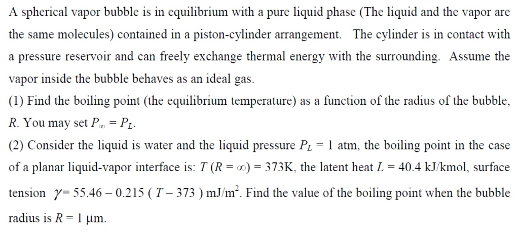 A spherical vapor bubble is in equilibrium with a | Chegg.com