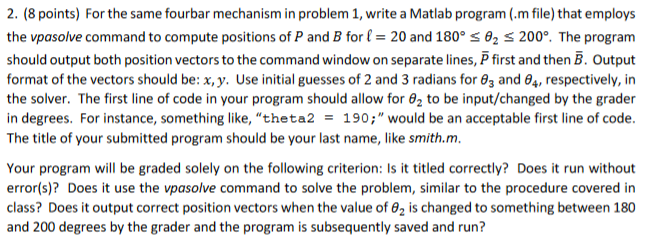 Solved 1. (4 points) For the fourbar illustrated below, a) | Chegg.com