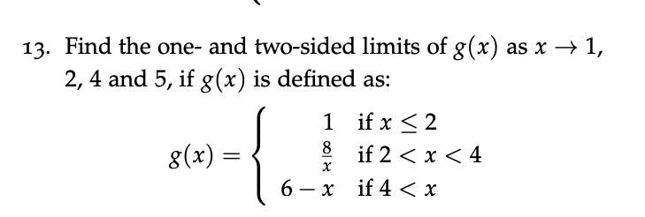 Solved 13. Find the one- and two-sided limits of g(x) as | Chegg.com